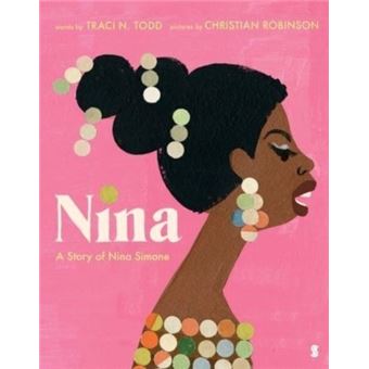 Nina - A Story of Nina Simone - Brochado - Christian Robinson, TODD ...