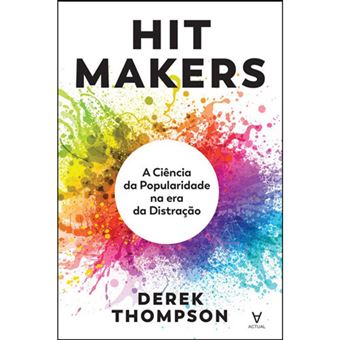 Hit Makers - Brochado - Derek Thompson - Compra Livros ou ebook na Fnac.pt