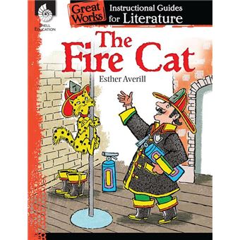 The Fire Cat: Instructional Guides for Literature - ePub - Compra ebook ...