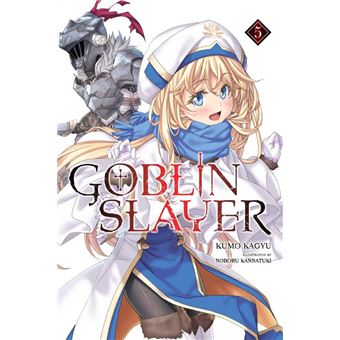 Goblin slayer, vol. 5 (light novel) - Compra Livros ou ebook na Fnac.pt