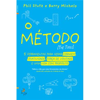 O Método [The Tools] - Brochado - Phil Stutz, Stutz, Phil, Barry ...