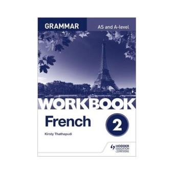 French A-level Grammar Workbook 2 - Brochado - Kirsty Thathapudi ...