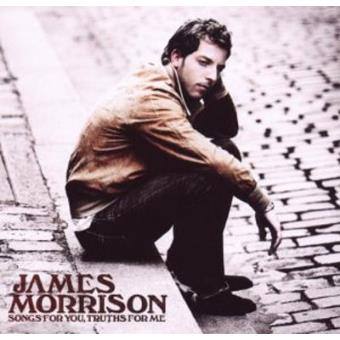 James Morrison - James Morrison - Songs For You, Truths For Me (Special ...