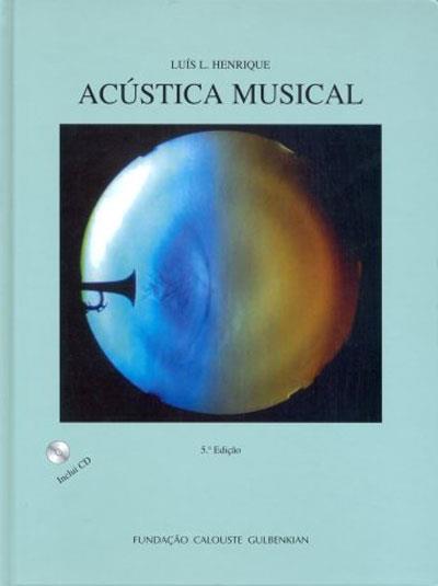 Acústica Musical 5ª Edição com CD - Cartonado - Luís L. Henrique ...