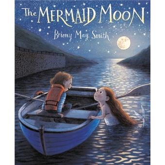 The Mermaid Moon - Cartonado - Briony May Smith, Briony May Smith ...
