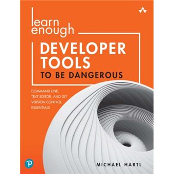 Learn Enough Developer Tools to Be Dangerous Command Line, Text Editor ...