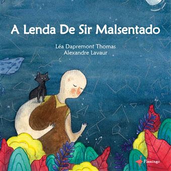 A Lenda De Sir Malsentado - Cartonado - Léa Dapremont Thomas, Alexandre ...