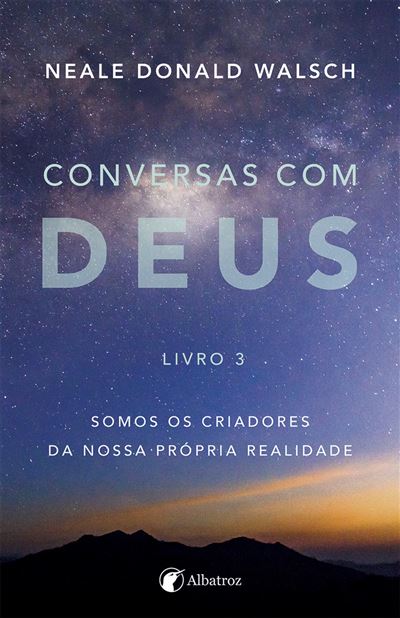 Conversas com Deus - Livro 3 - Brochado - Neale Donald Walsch - Compra ...