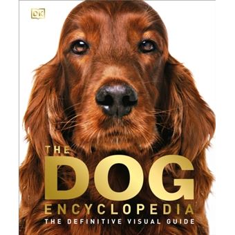 The Dog Encyclopedia - The Definitive Visual Guide - Cartonado ...