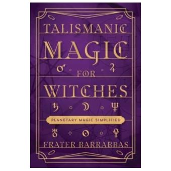 Talismanic Magic for Witches Planetary Magic Simplified - Brochado ...