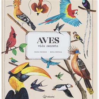 Aves - Vida Secreta - Cartonado - Diana Escobar, Escobar, Diana ...