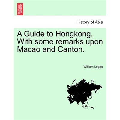 Guide to hongkong. with some remark - LEGGE, WILLIAM - Compra Livros na ...