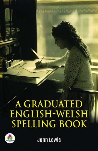 A Graduated English-Welsh Spelling Book - ePub - Compra ebook na Fnac.pt