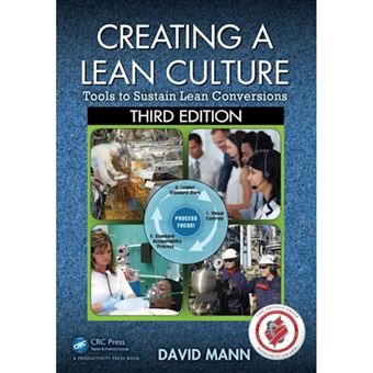 Creating a lean culture - MANN, DAVID, Arthur M. Langer, MANN, DAVID ...