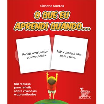 O que Aprendi Quando ... - Um Recurso para Refletir Sobre Vivências e ...