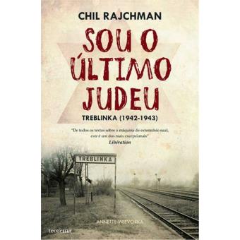 Sou o Último Judeu Treblinka (1942 - 1943) - Brochado - Chil Rajchman ...