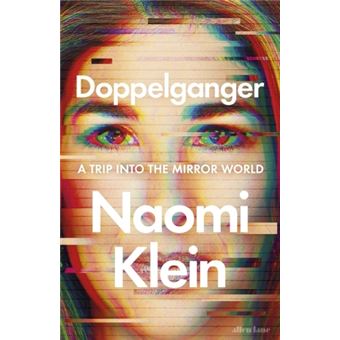 Doppelganger - A Trip Into the Mirror World - Brochado - Naomi Klein ...
