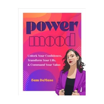 Power Mood - Unlock Your Confidence, Transform Your Life and Command ...