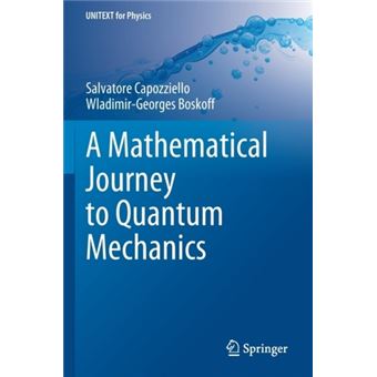 Mathematical journey to quantum mec - Capozziello, Salvatore - Compra ...