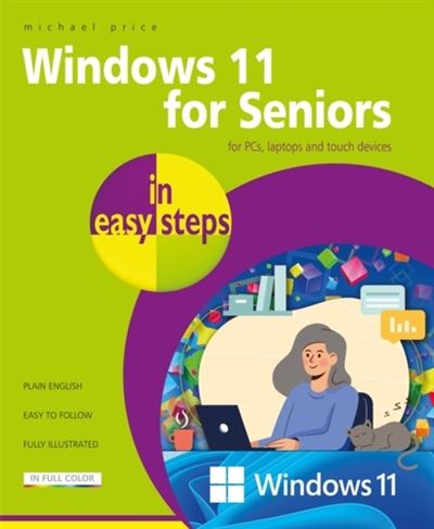 Windows 11 for Seniors in Easy Steps - Brochado - PRICE, MICHAEL ...