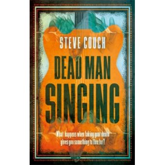 Dead Man Singing - Brochado - Couch, Steve - Compra Livros ou ebook na ...