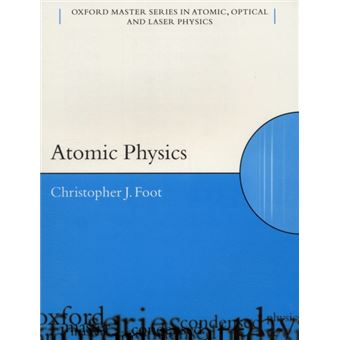 Atomic Physics - Volume 7 - C.J. Foot, FOOT, C.J. (DEPARTMENT OF ...