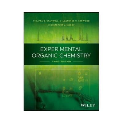 Experimental Organic Chemistry By Cranwell Philippa B Lab Manual For
