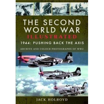 The Second World War Illustrated - Brochado - HOLROYD, JACK - Compra ...