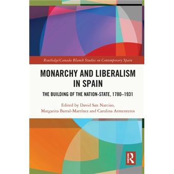 Monarchy and liberalism in spain - San Narciso, David - Compra Livros ...