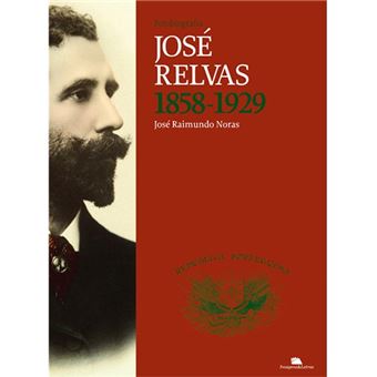 Fotobiografia José Relvas 1858-1929 - Cartonado - José Raimundo Noras ...