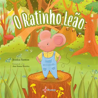 O Ratinho Leão - Cartonado - Santos, Jessica - Compra Livros ou ebook na Fnac.pt