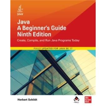 Java: a beginner's guide, ninth edi - Herbert Schildt - Compra Livros ou ebook na Fnac.pt
