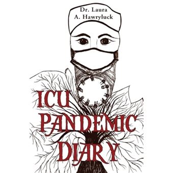 ICU Pandemic Diary - Laura A. Hawryluck - Compra Livros na Fnac.pt
