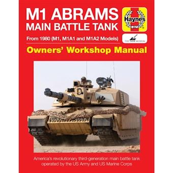 M1 abrams main battle tank manual - WALTON, GREG, NEWSOME, DR BRUCE O ...