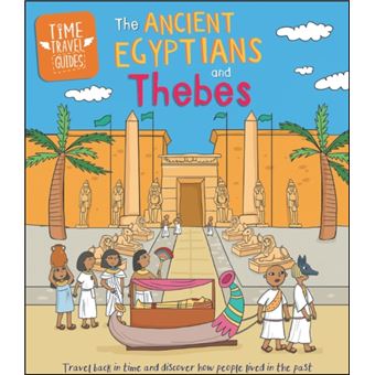 Time Travel Guides - Ancient Egyptians and Thebes - Brochado - Sarah ...