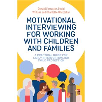 Motivational Interviewing for Working With Children and Families - A ...
