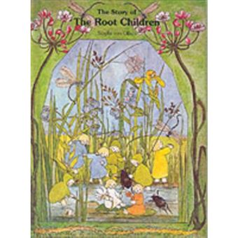 The Story of the Root Children - Sibylle von Olfers - Compra Livros na ...