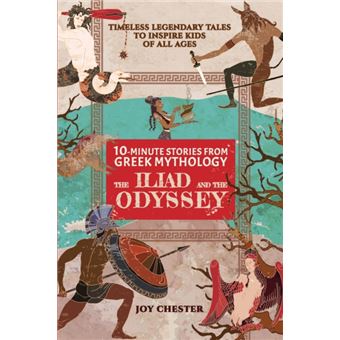 10-Minute Stories from Greek Mythology The Iliad And The Odyssey: The ...