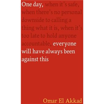 One Day, Everyone Will Have Always Been Against This - Cartonado - Omar ...