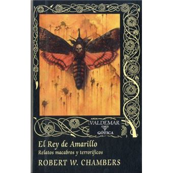 El Rey de Amarillo: Relatos Macabros Y Terroríficos - CHAMBERS, ROBERT ...