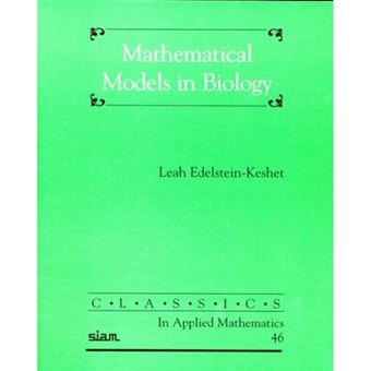 Mathematical models in biology - EDELSTEIN-KESHET, LEAH (UNIVERSITY ...
