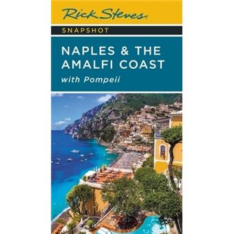 Rick Steves Snapshot Naples & the Amalfi Coast : With Pompeii ...