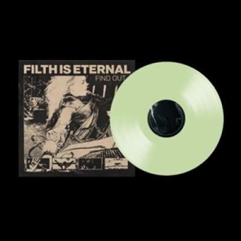 Filth Is Eternal - Find Out - LP Glow In The Dark Vinil 12'' - Vinil ...