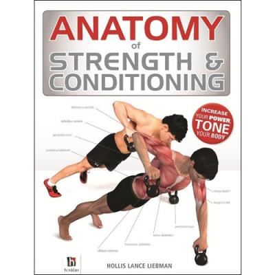 Anatomy of Strength & Conditioning - Brochado - Hollis Lance Liebman ...