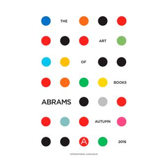 Abrams - The Art of Books Autumn 2016 - Brochado - Vários, Abrams Books ...