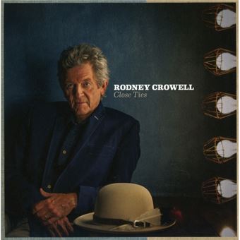 Rodney Crowell - Close Ties - CD - CD Álbum - Compra música na Fnac.pt