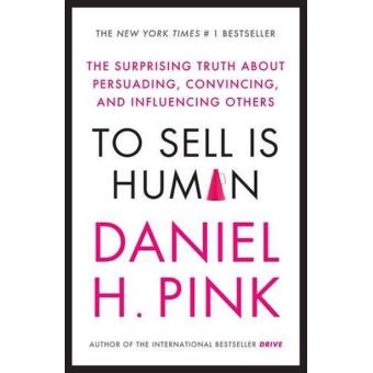 To Sell is Human - Brochado - Daniel H. Pink - Compra Livros na Fnac.pt
