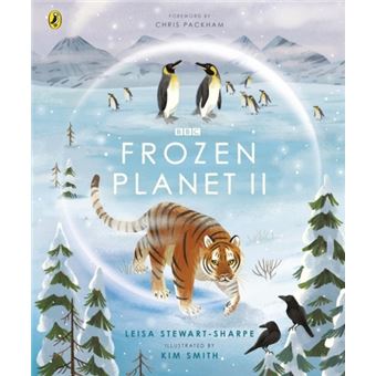 Frozen Planet Ii - Cartonado - SMITH, KIM, Leisa Stewart-Sharpe ...