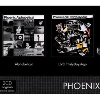 Phoenix - Alphabetical | Phoenix live! thirtydaysago (2CD) - CD Álbum ...