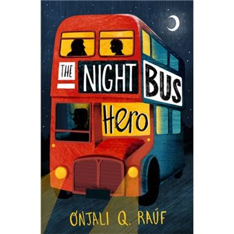 The Night Bus Hero - Brochado - RAUF, ONJALI Q. - Compra Livros ou ...